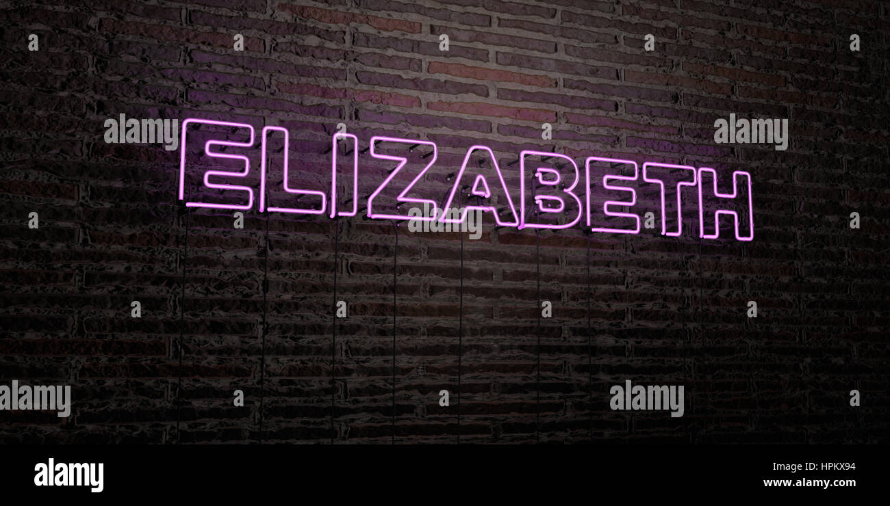 ELIZABETH -Realistic Neon Sign on Brick Wall background - 3D rendered ...