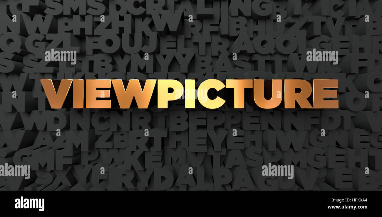 Viewpicture - Gold text on black background - 3D rendered royalty free ...