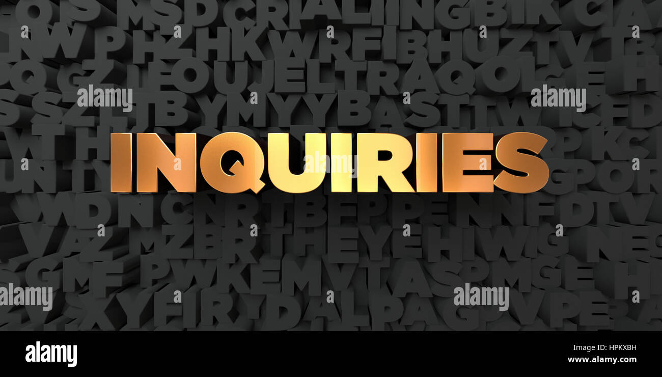 Inquiries - Gold text on black background - 3D rendered royalty free ...