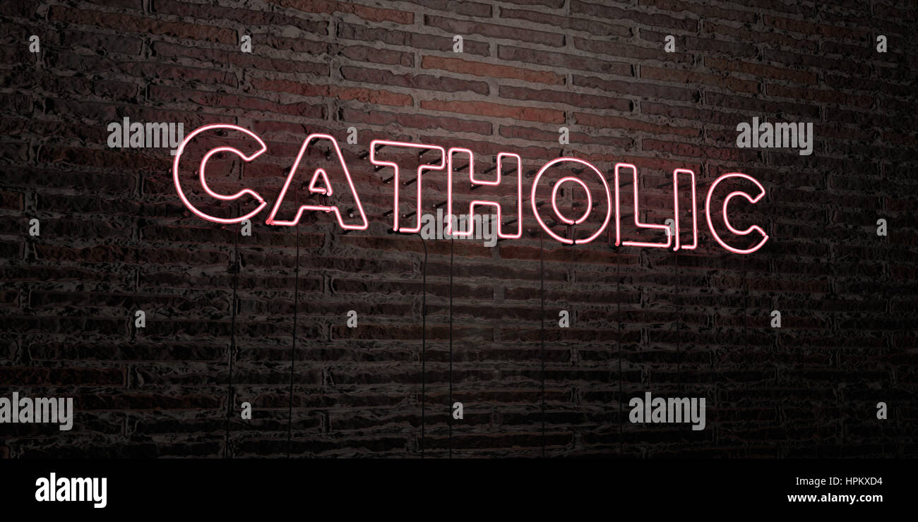 CATHOLIC -Realistic Neon Sign on Brick Wall background - 3D rendered ...