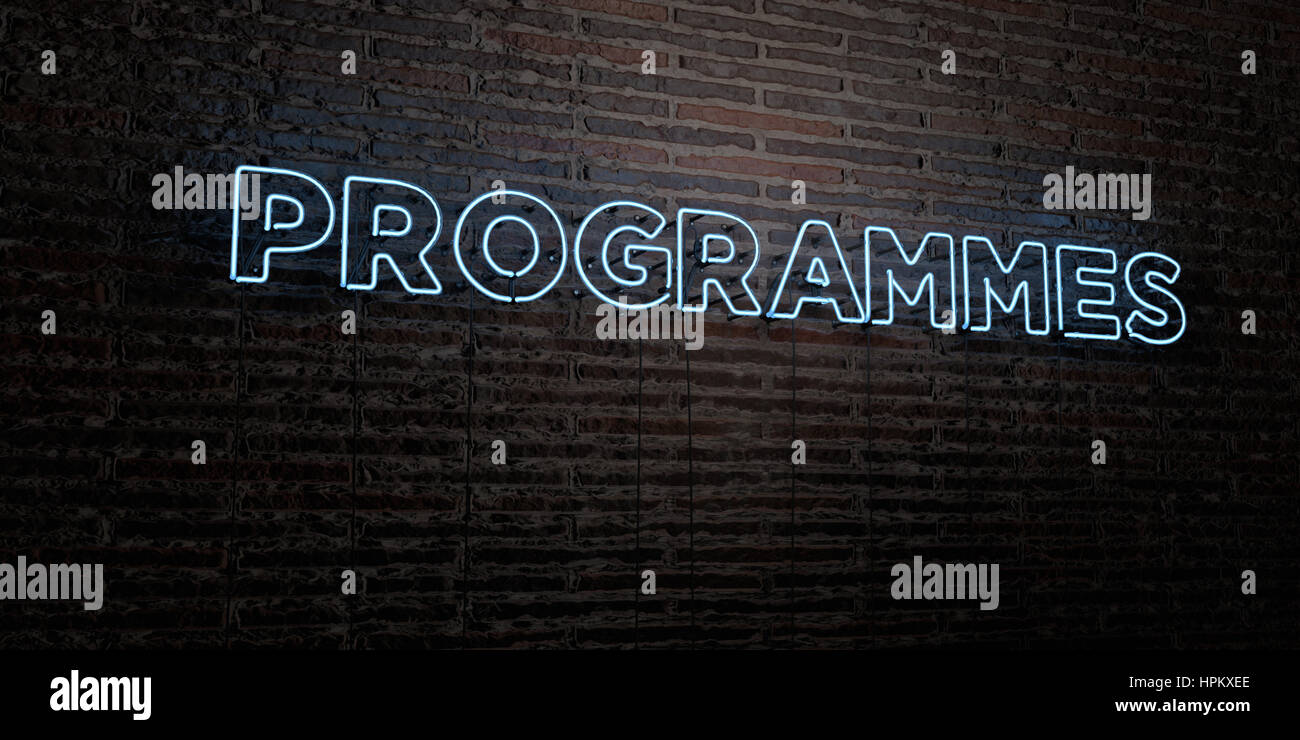 PROGRAMMES -Realistic Neon Sign on Brick Wall background - 3D rendered ...