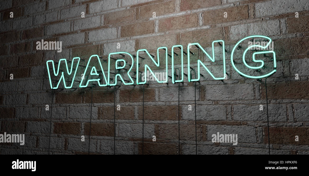 WARNING - Glowing Neon Sign on stonework wall - 3D rendered royalty ...