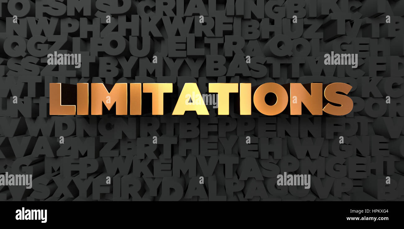 Limitations - Gold text on black background - 3D rendered royalty free ...