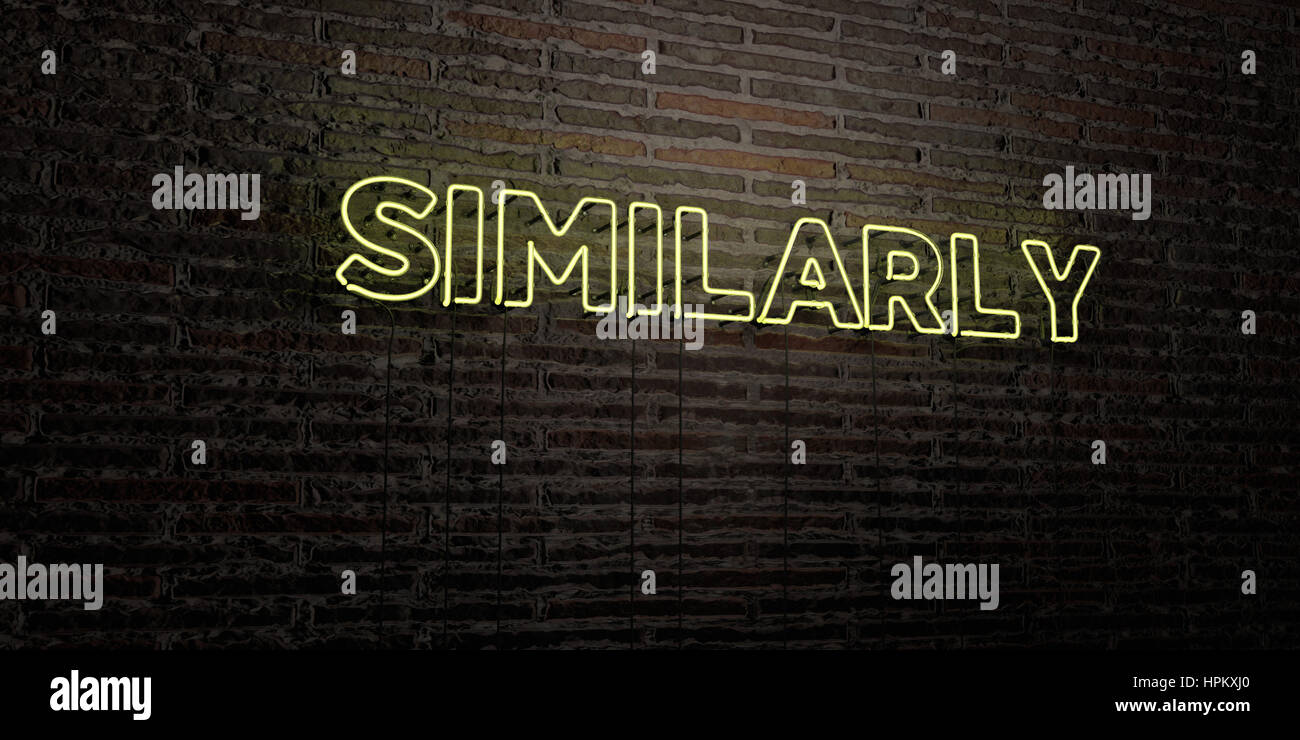 SIMILARLY -Realistic Neon Sign on Brick Wall background - 3D rendered ...