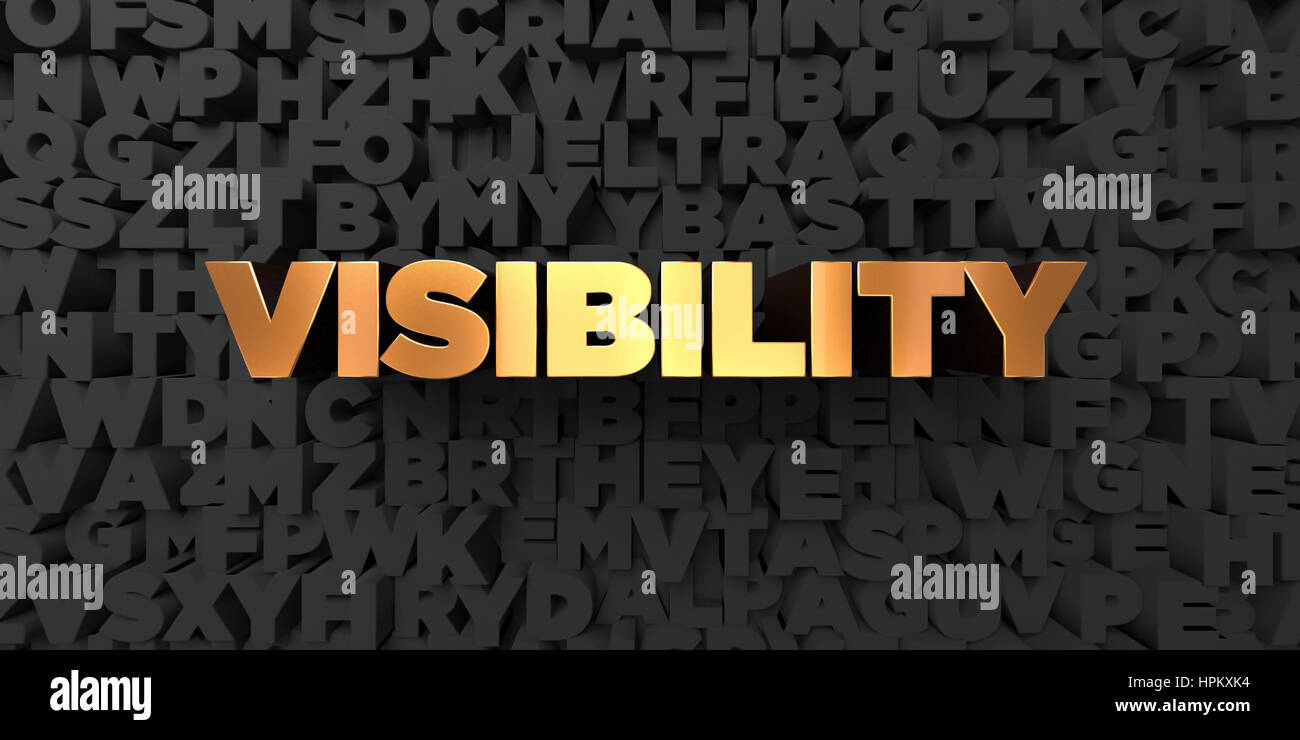Visibility - Gold text on black background - 3D rendered royalty free ...