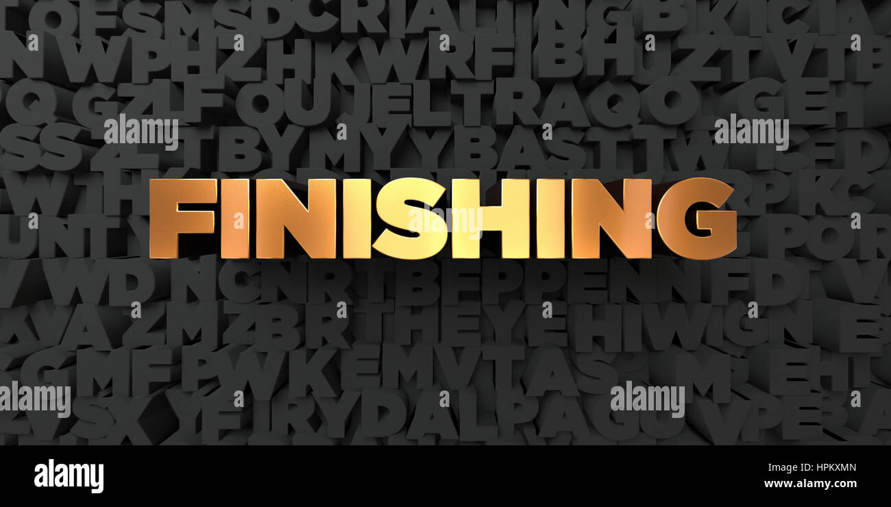 Finishing - Gold text on black background - 3D rendered royalty free ...