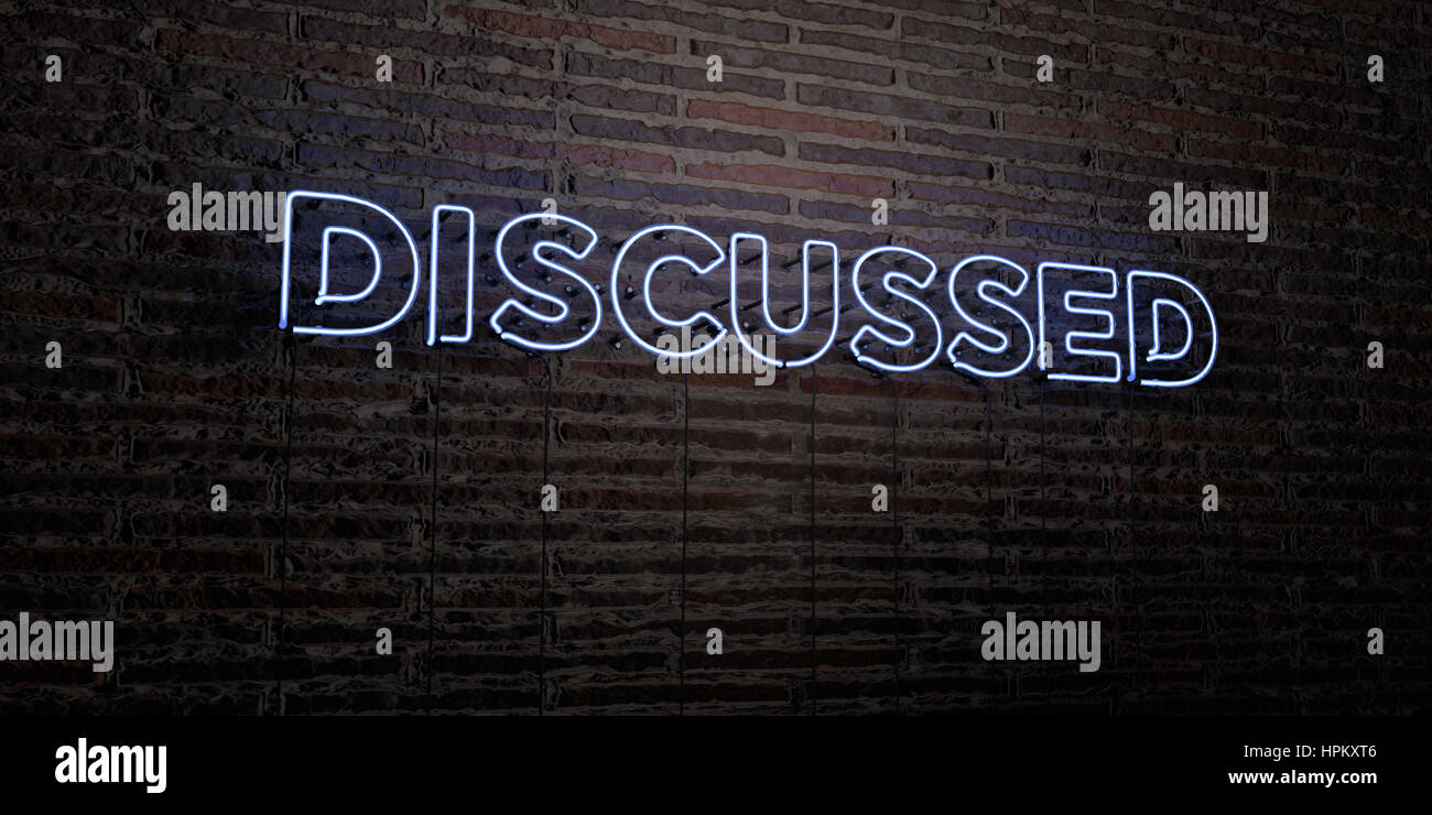 DISCUSSED -Realistic Neon Sign on Brick Wall background - 3D rendered ...
