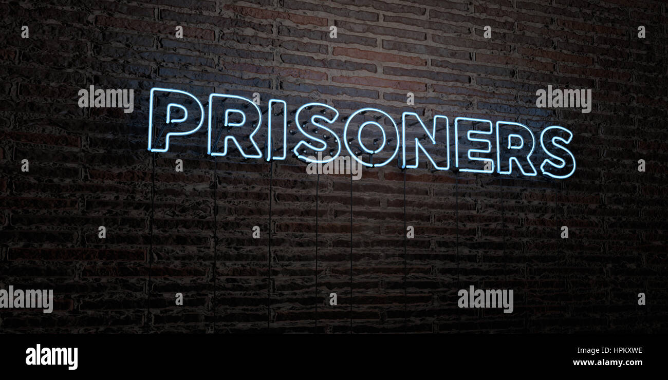 PRISONERS -Realistic Neon Sign on Brick Wall background - 3D rendered ...