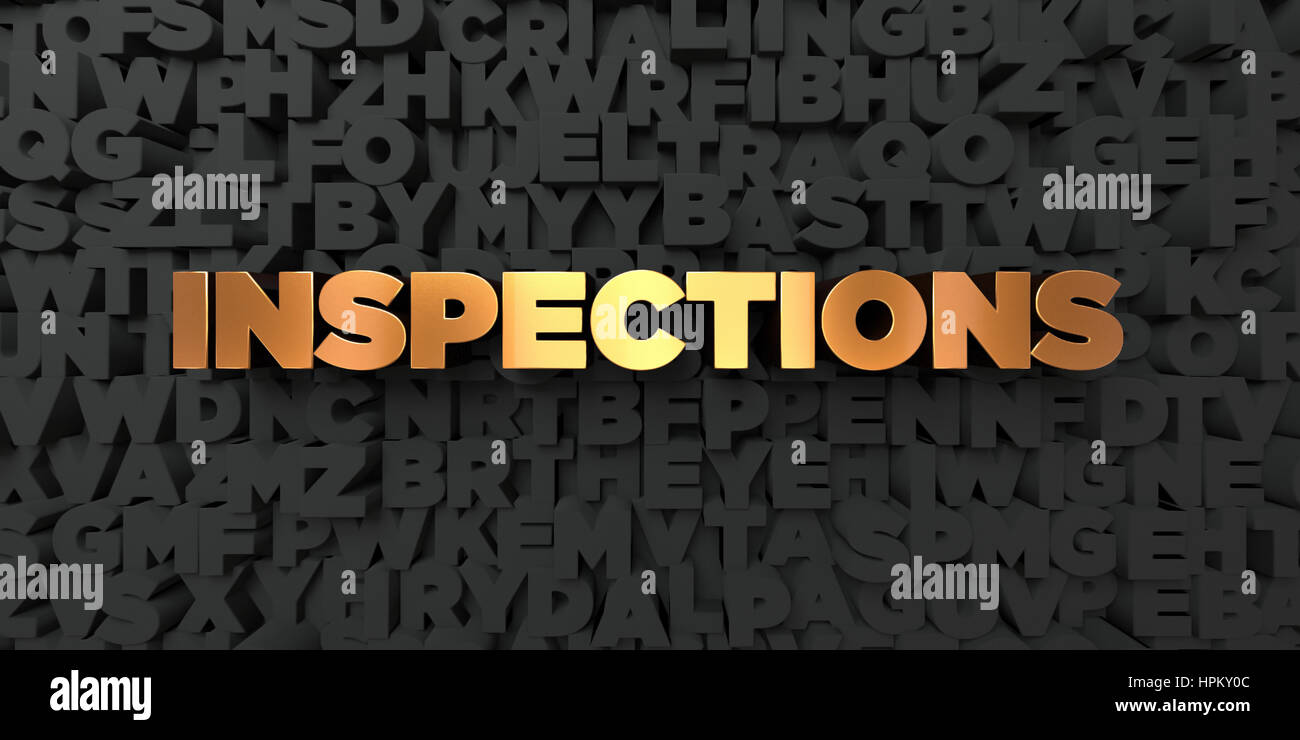 Inspections - Gold text on black background - 3D rendered royalty free ...