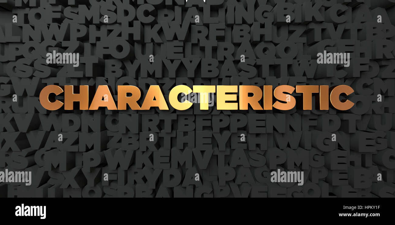 Characteristic - Gold text on black background - 3D rendered royalty ...