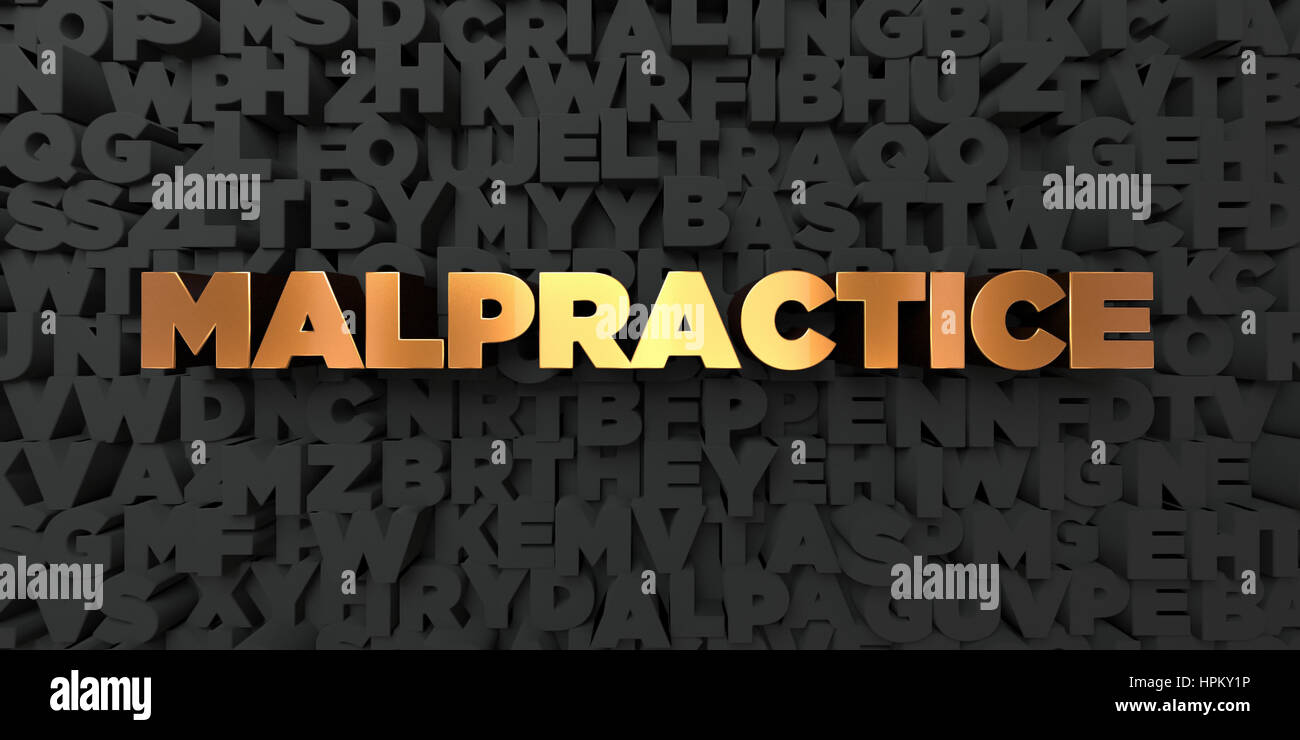 Malpractice - Gold text on black background - 3D rendered royalty free ...