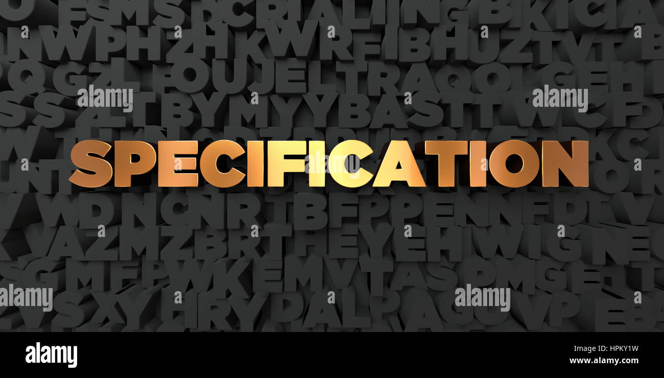 Specification - Gold text on black background - 3D rendered royalty ...