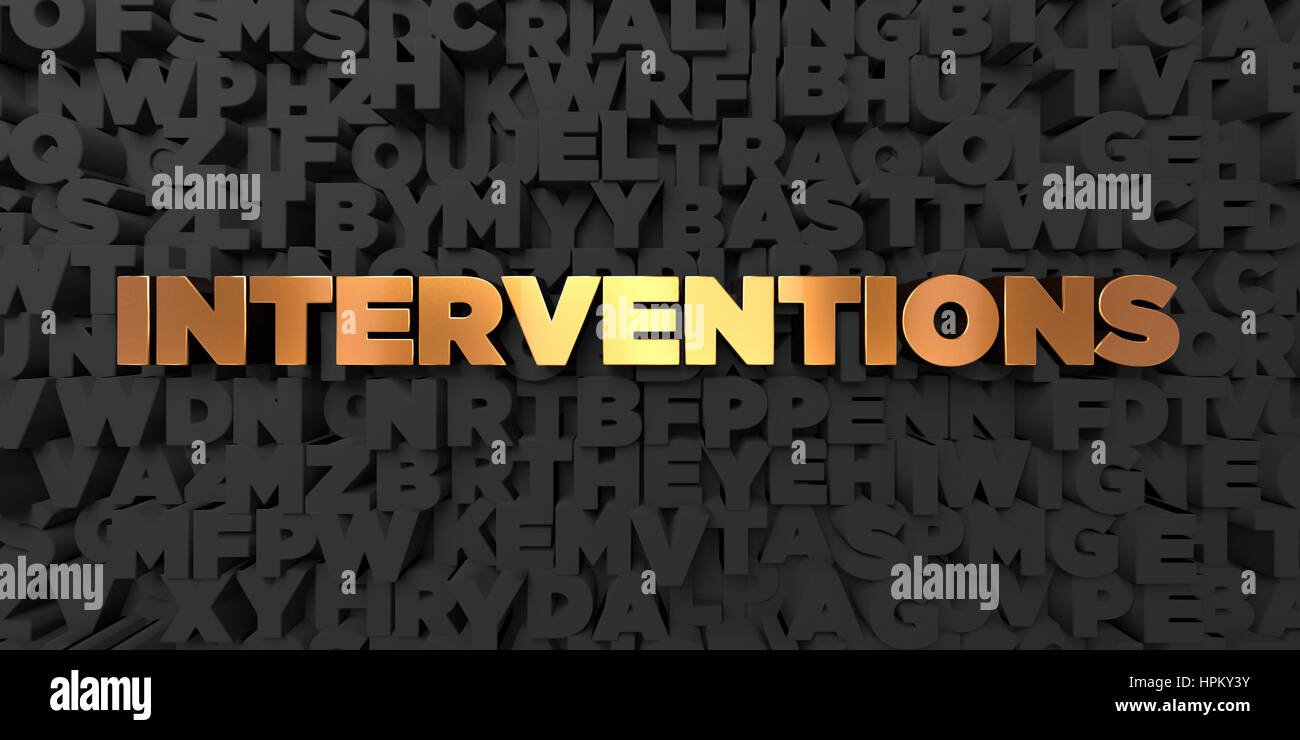 Interventions - Gold text on black background - 3D rendered royalty ...