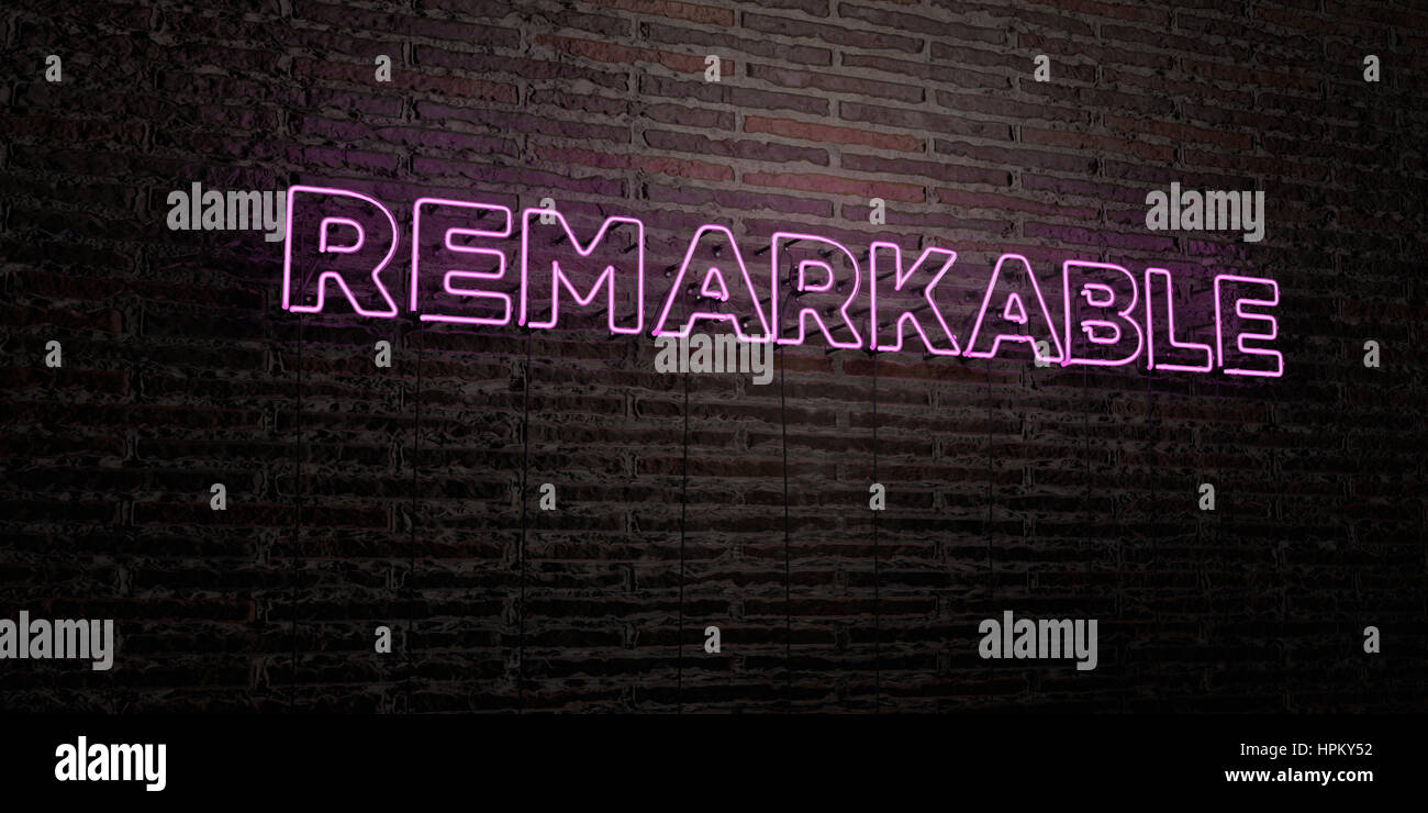 REMARKABLE -Realistic Neon Sign on Brick Wall background - 3D rendered ...