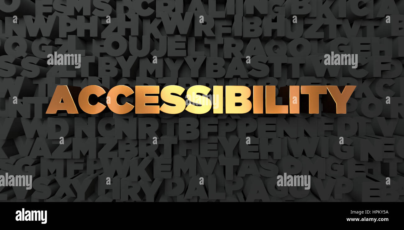 Accessibility - Gold text on black background - 3D rendered royalty ...