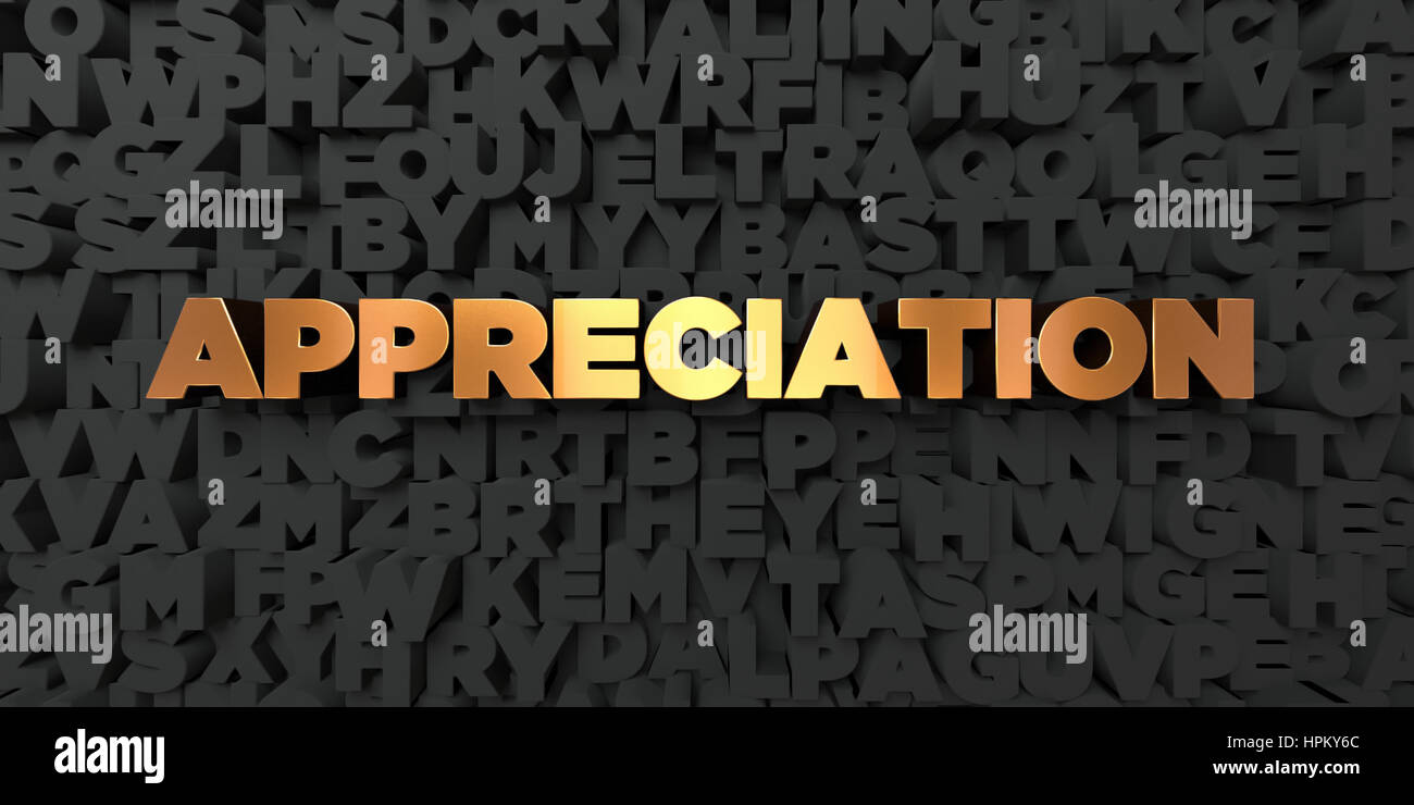 Appreciation - Gold text on black background - 3D rendered royalty free ...