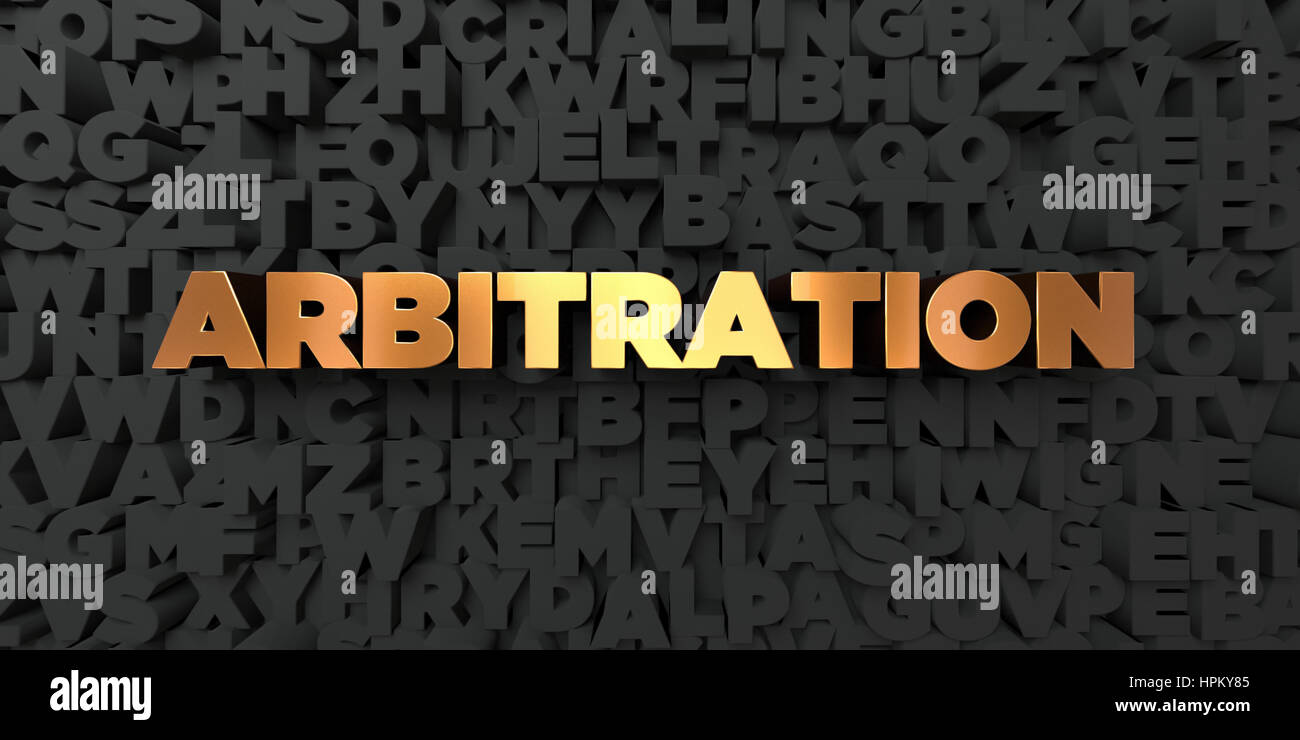 Arbitration - Gold text on black background - 3D rendered royalty free ...