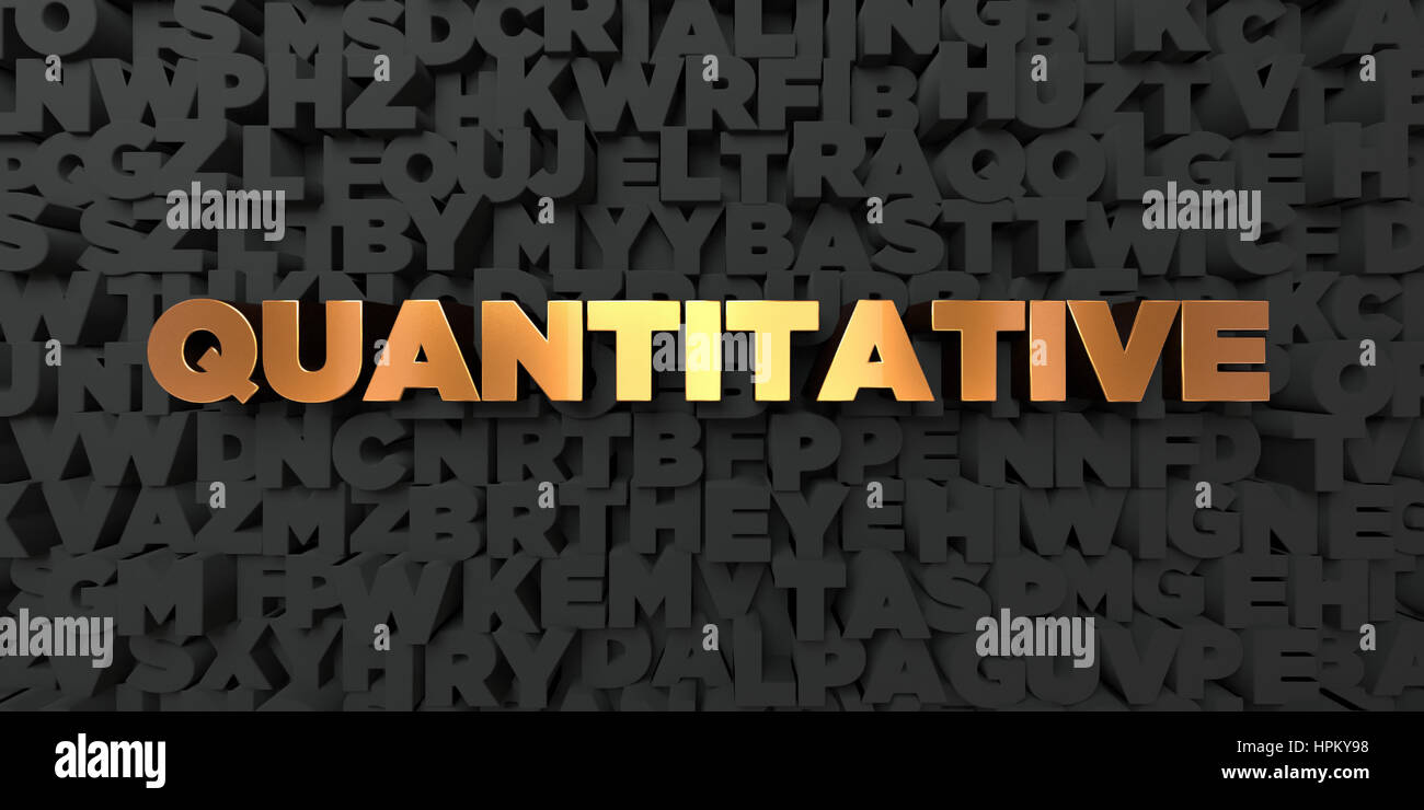 Quantitative - Gold text on black background - 3D rendered royalty free ...