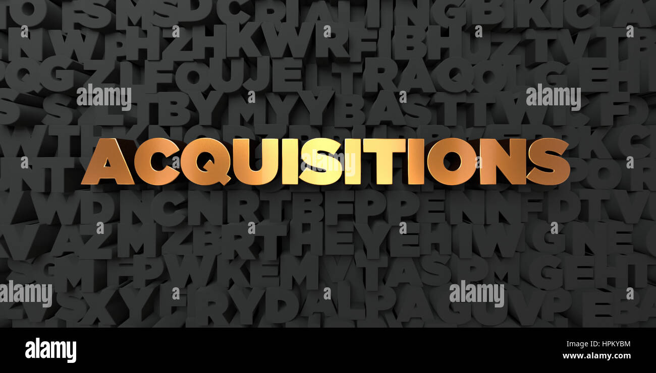 Acquisitions - Gold text on black background - 3D rendered royalty free ...