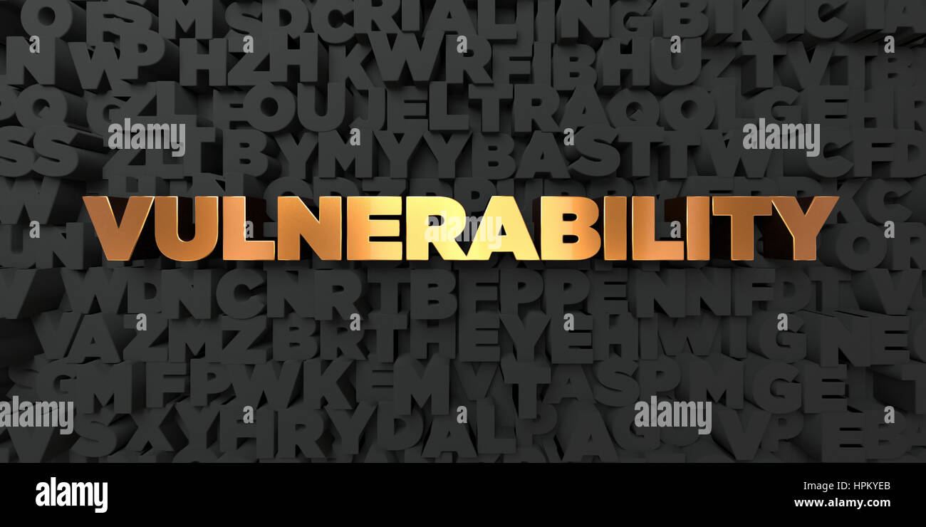 Vulnerability - Gold text on black background - 3D rendered royalty ...