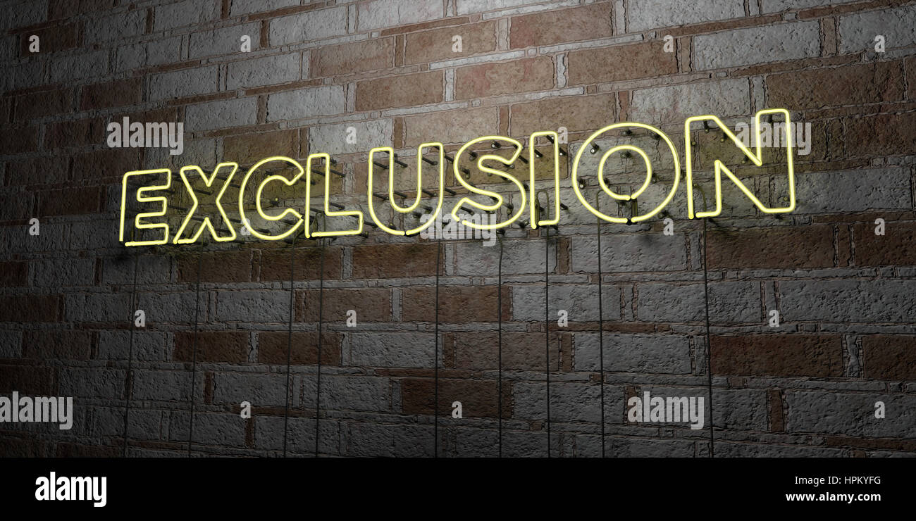 EXCLUSION - Glowing Neon Sign on stonework wall - 3D rendered royalty ...