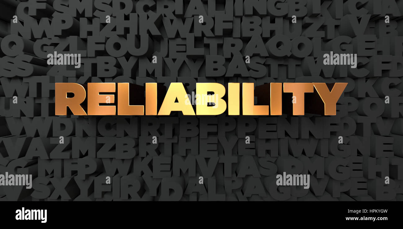 Reliability - Gold text on black background - 3D rendered royalty free ...