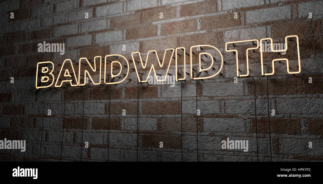 BANDWIDTH - Glowing Neon Sign on stonework wall - 3D rendered royalty ...