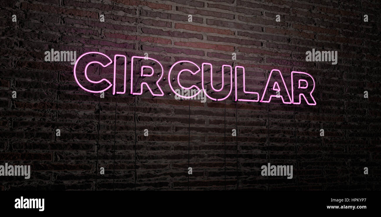 CIRCULAR -Realistic Neon Sign on Brick Wall background - 3D rendered ...