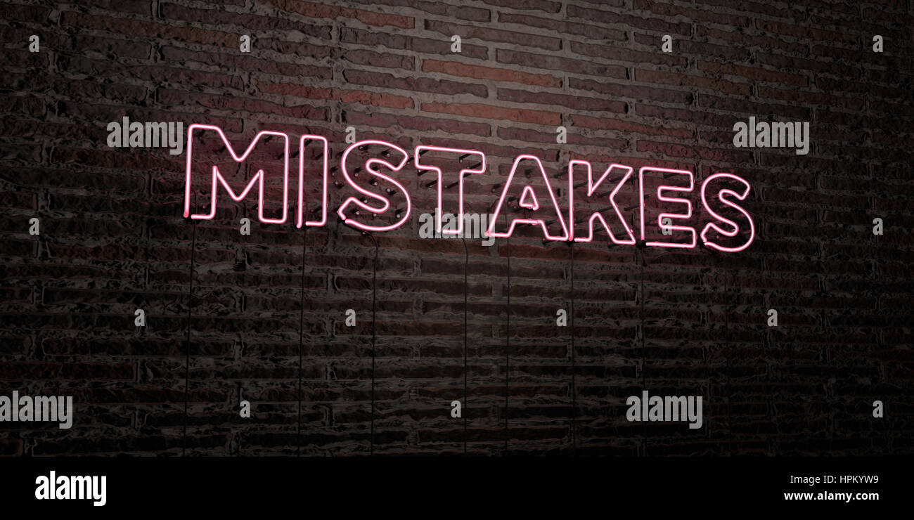 MISTAKES -Realistic Neon Sign on Brick Wall background - 3D rendered ...