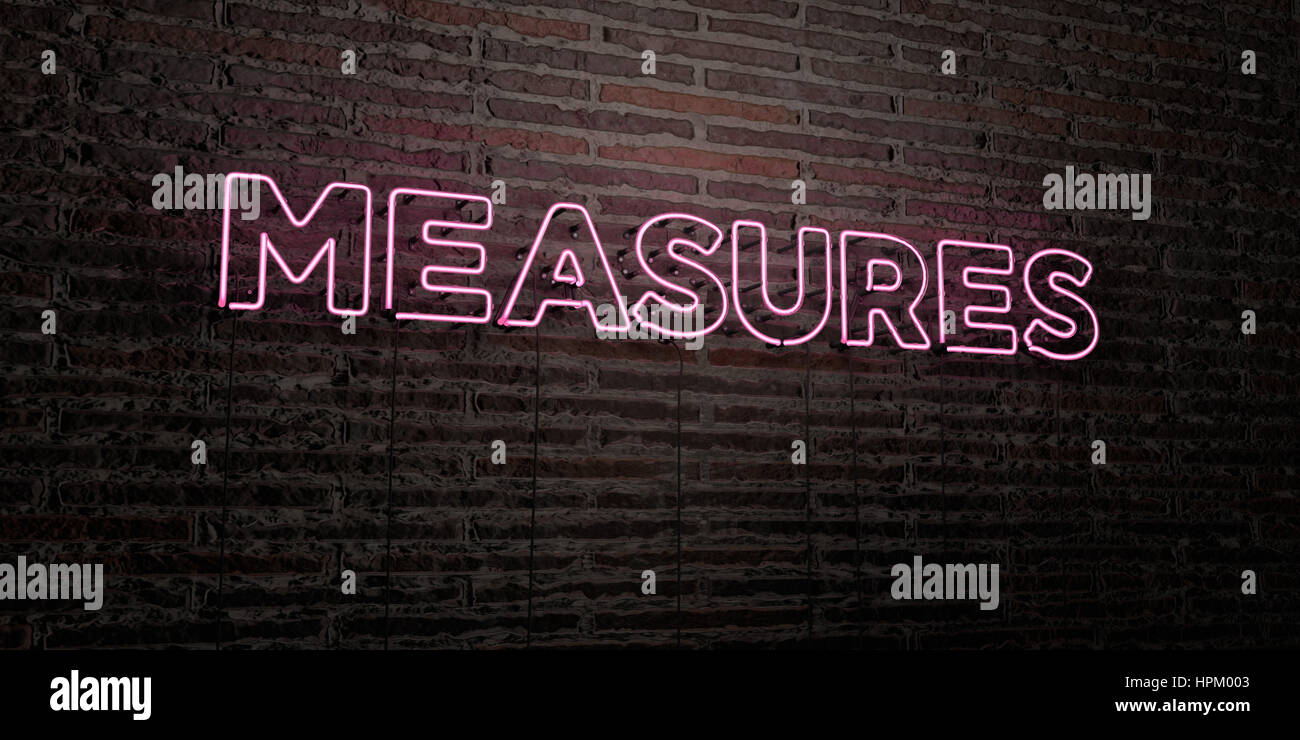 MEASURES -Realistic Neon Sign on Brick Wall background - 3D rendered ...