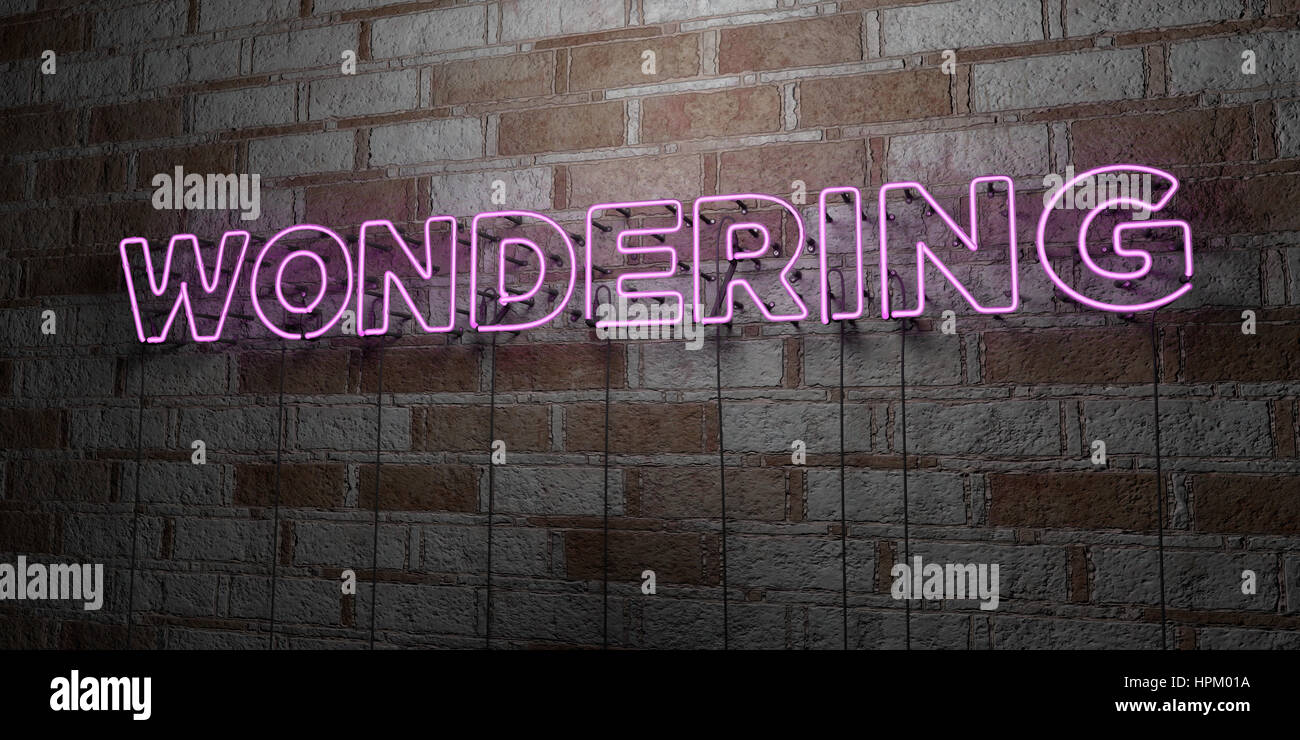 WONDERING - Glowing Neon Sign on stonework wall - 3D rendered royalty ...