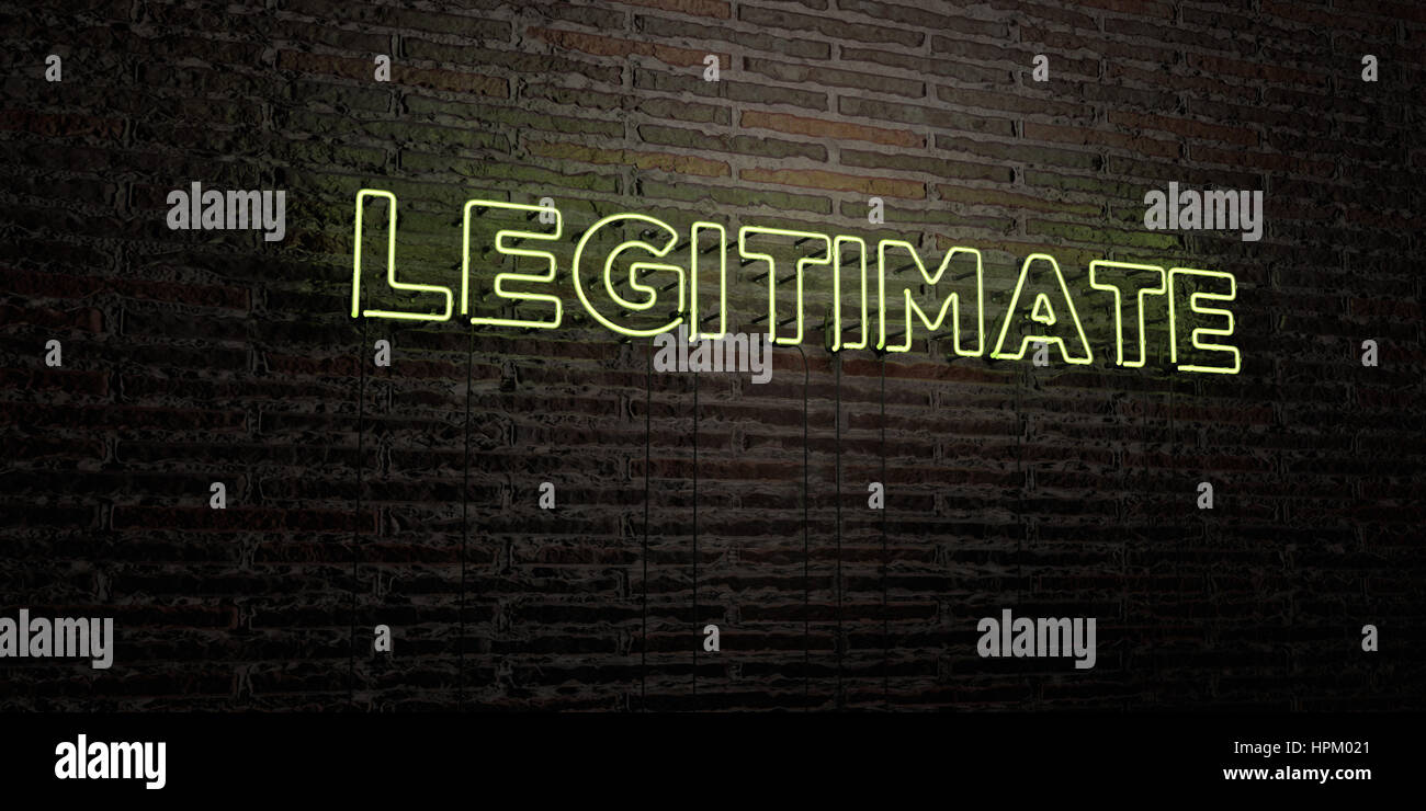 LEGITIMATE -Realistic Neon Sign on Brick Wall background - 3D rendered ...