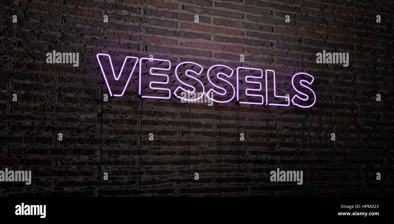 VESSELS -Realistic Neon Sign on Brick Wall background - 3D rendered ...