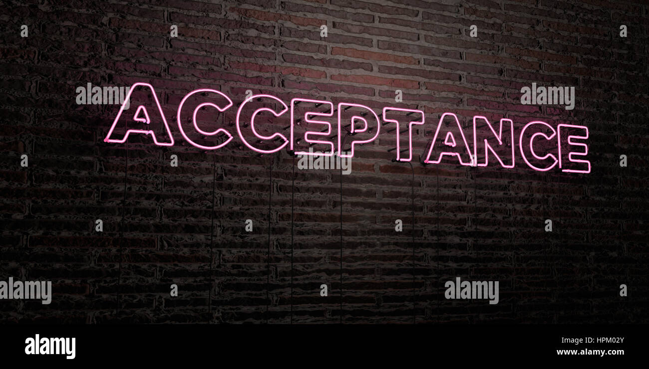 ACCEPTANCE -Realistic Neon Sign on Brick Wall background - 3D rendered ...