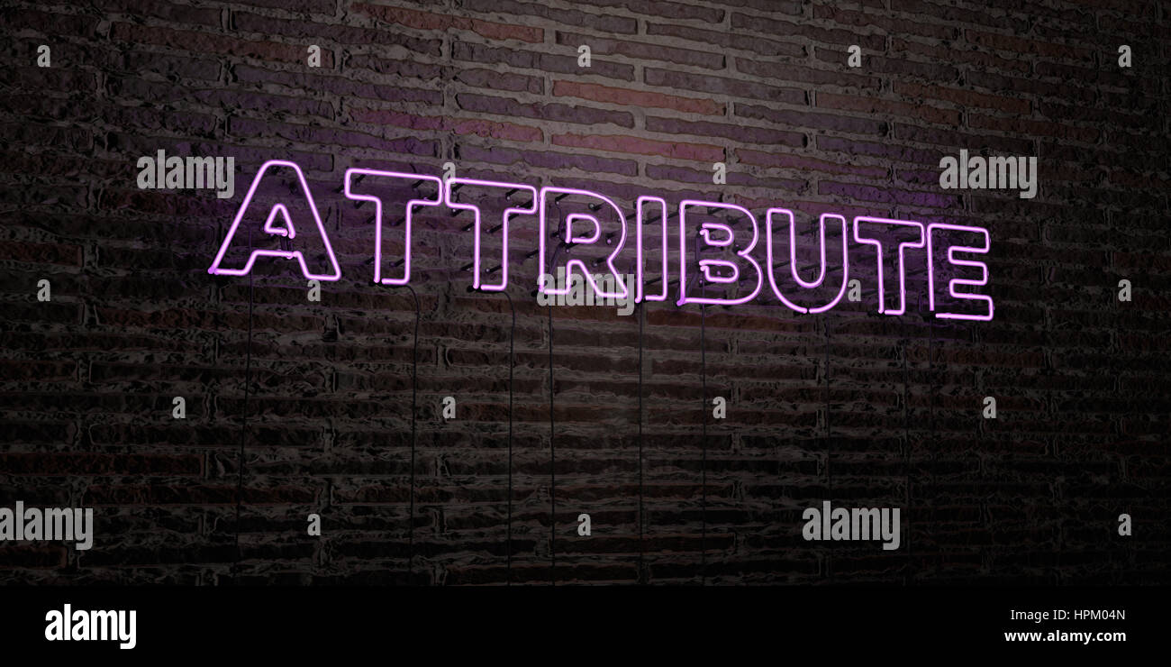 ATTRIBUTE -Realistic Neon Sign on Brick Wall background - 3D rendered ...