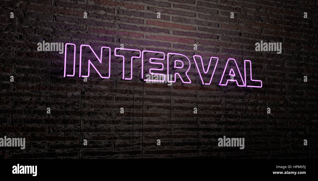 INTERVAL -Realistic Neon Sign on Brick Wall background - 3D rendered ...