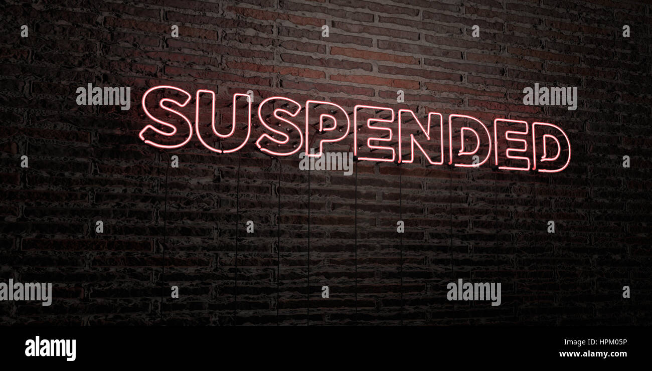 SUSPENDED -Realistic Neon Sign on Brick Wall background - 3D rendered ...