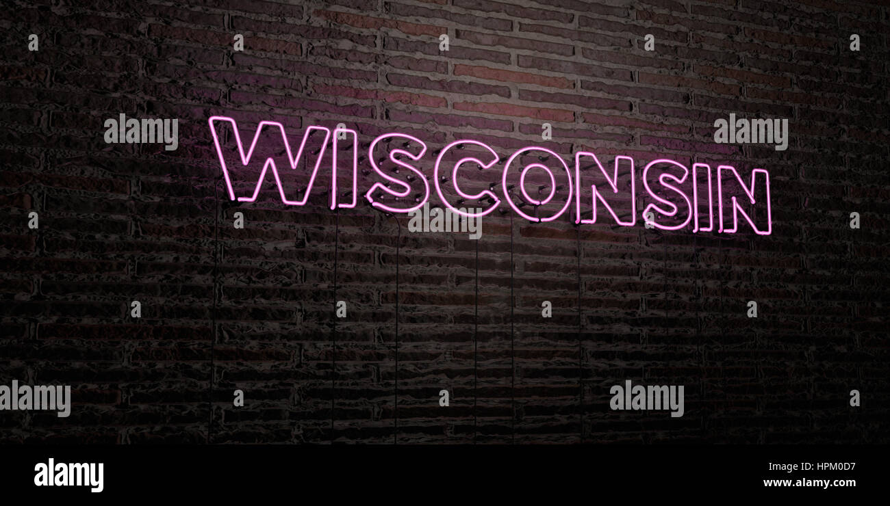 WISCONSIN -Realistic Neon Sign on Brick Wall background - 3D rendered ...