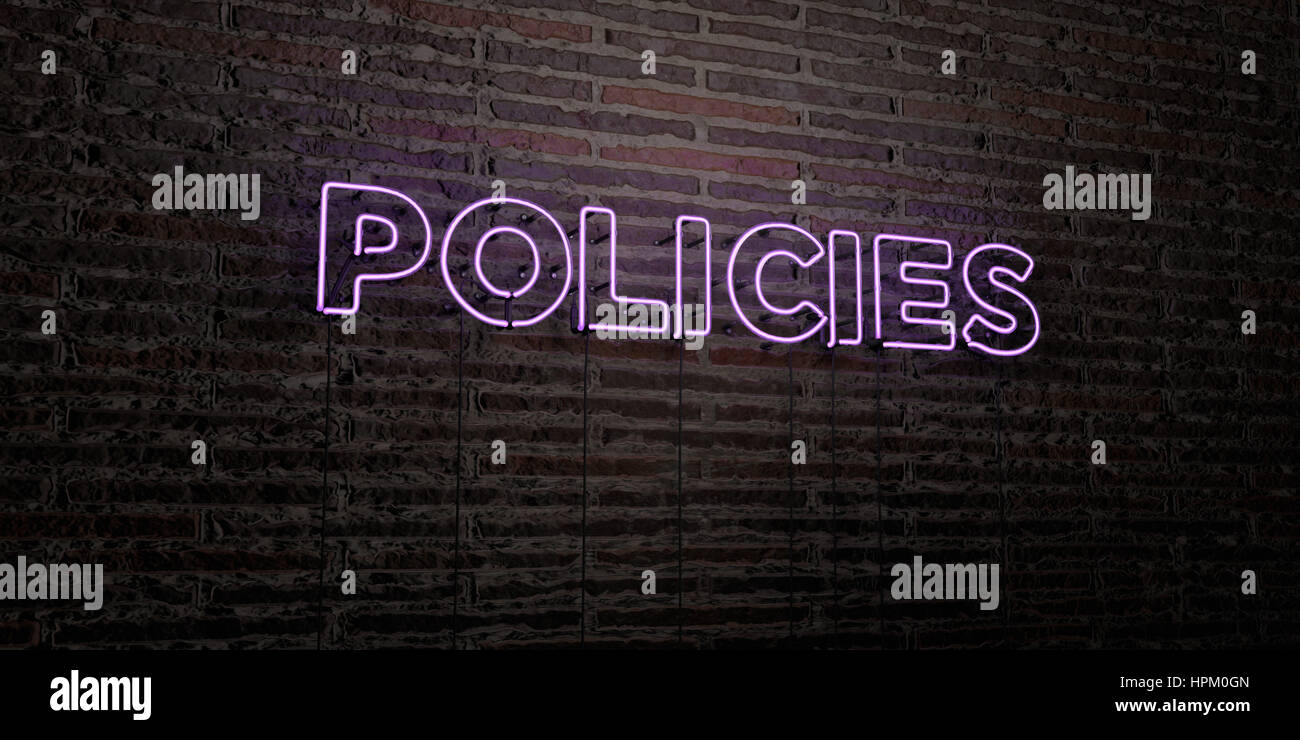 POLICIES -Realistic Neon Sign on Brick Wall background - 3D rendered ...