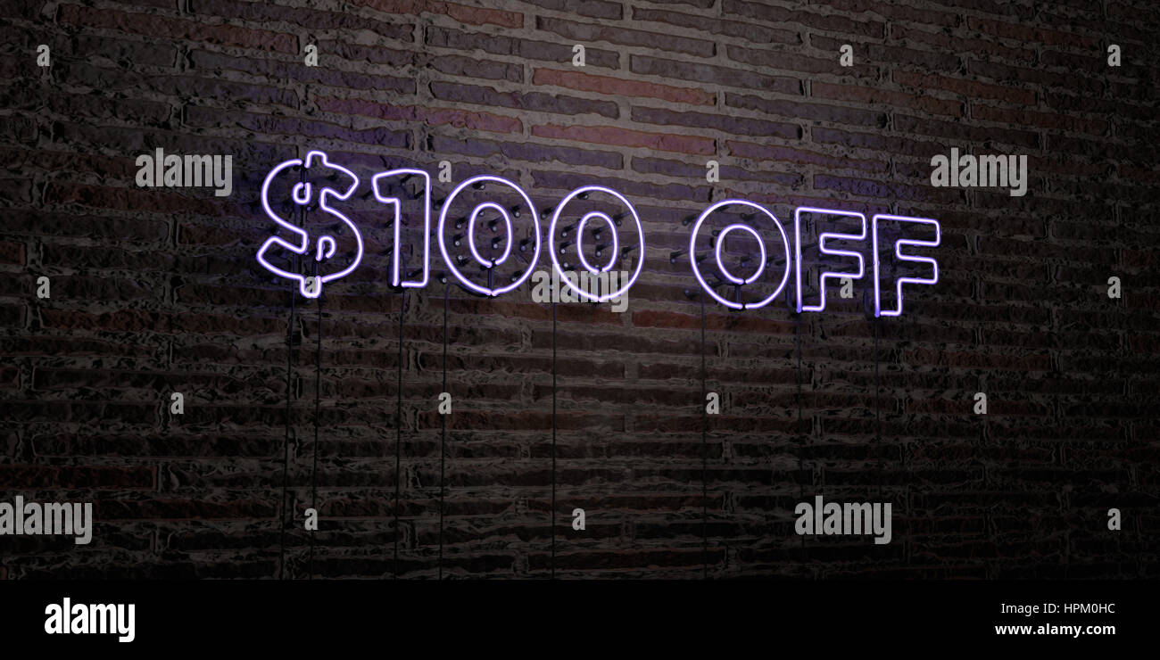 $100 OFF -Realistic Neon Sign on Brick Wall background - 3D rendered ...
