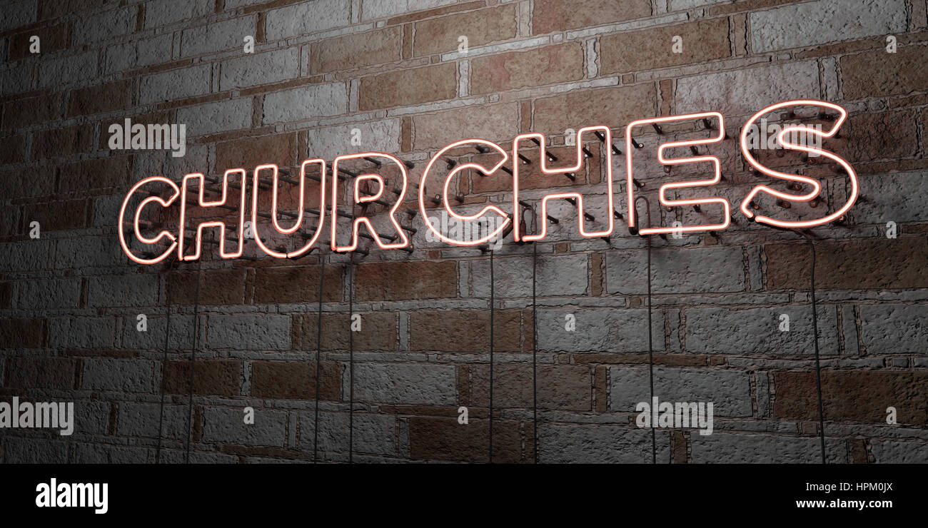 CHURCHES - Glowing Neon Sign on stonework wall - 3D rendered royalty ...