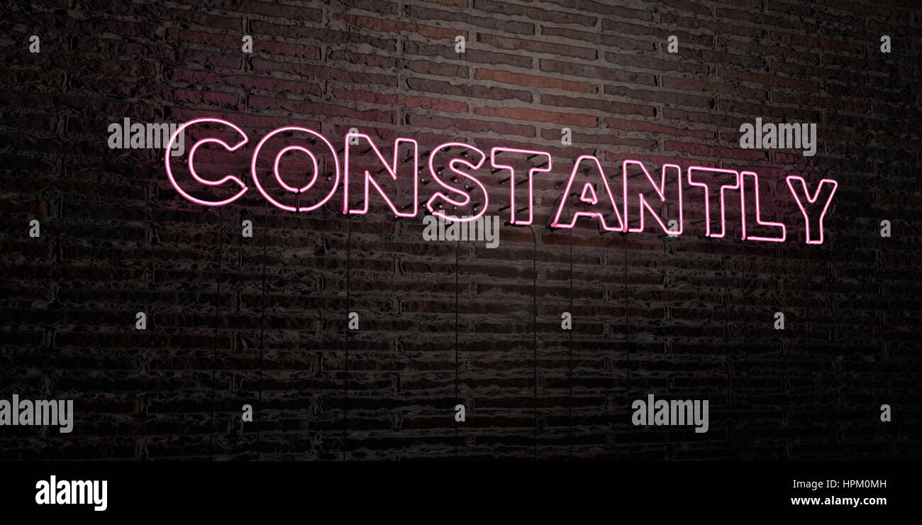 CONSTANTLY -Realistic Neon Sign on Brick Wall background - 3D rendered ...