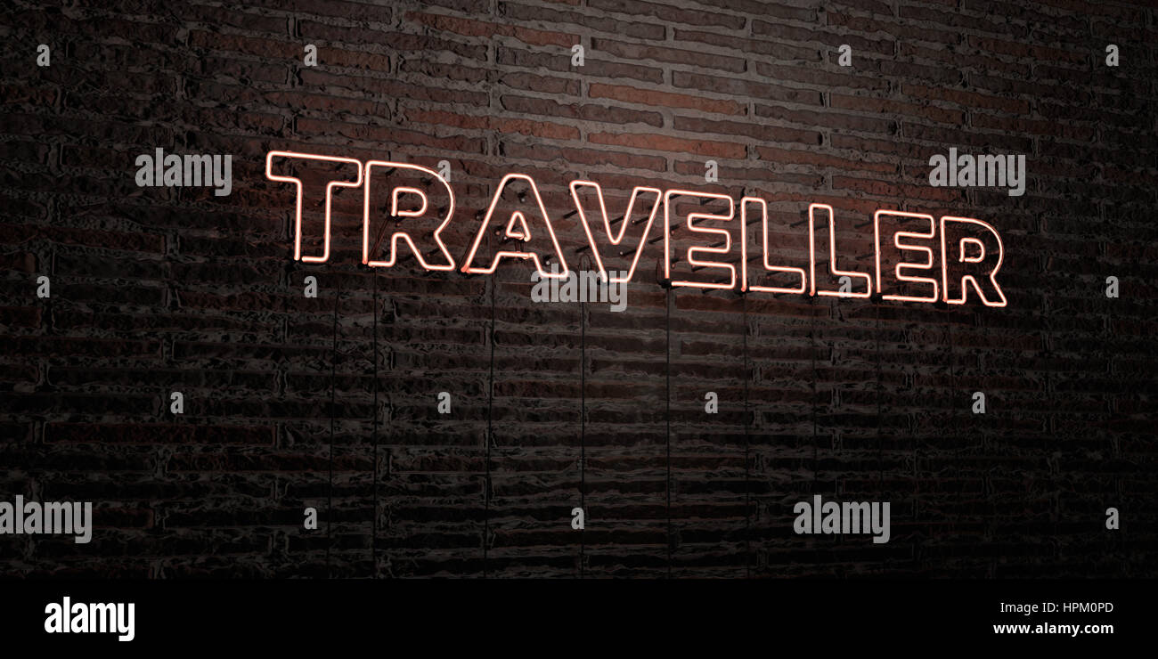TRAVELLER -Realistic Neon Sign on Brick Wall background - 3D rendered ...