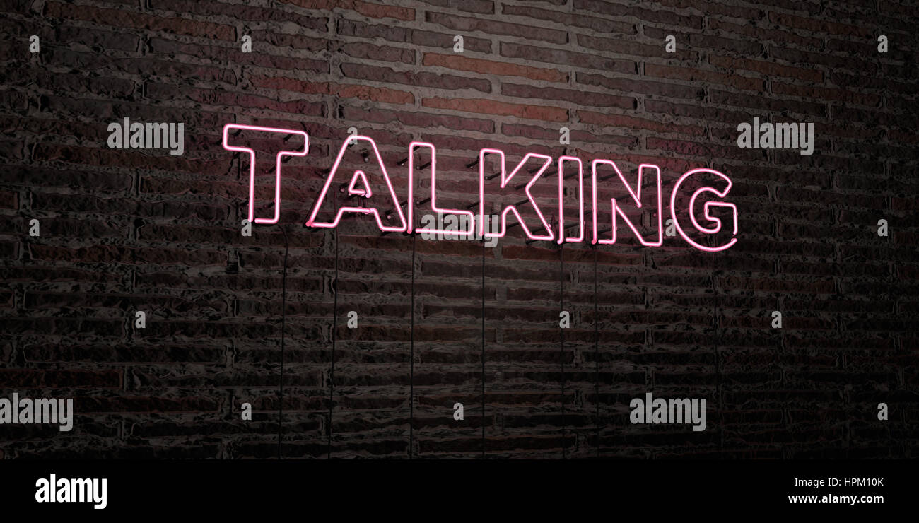 TALKING -Realistic Neon Sign on Brick Wall background - 3D rendered ...