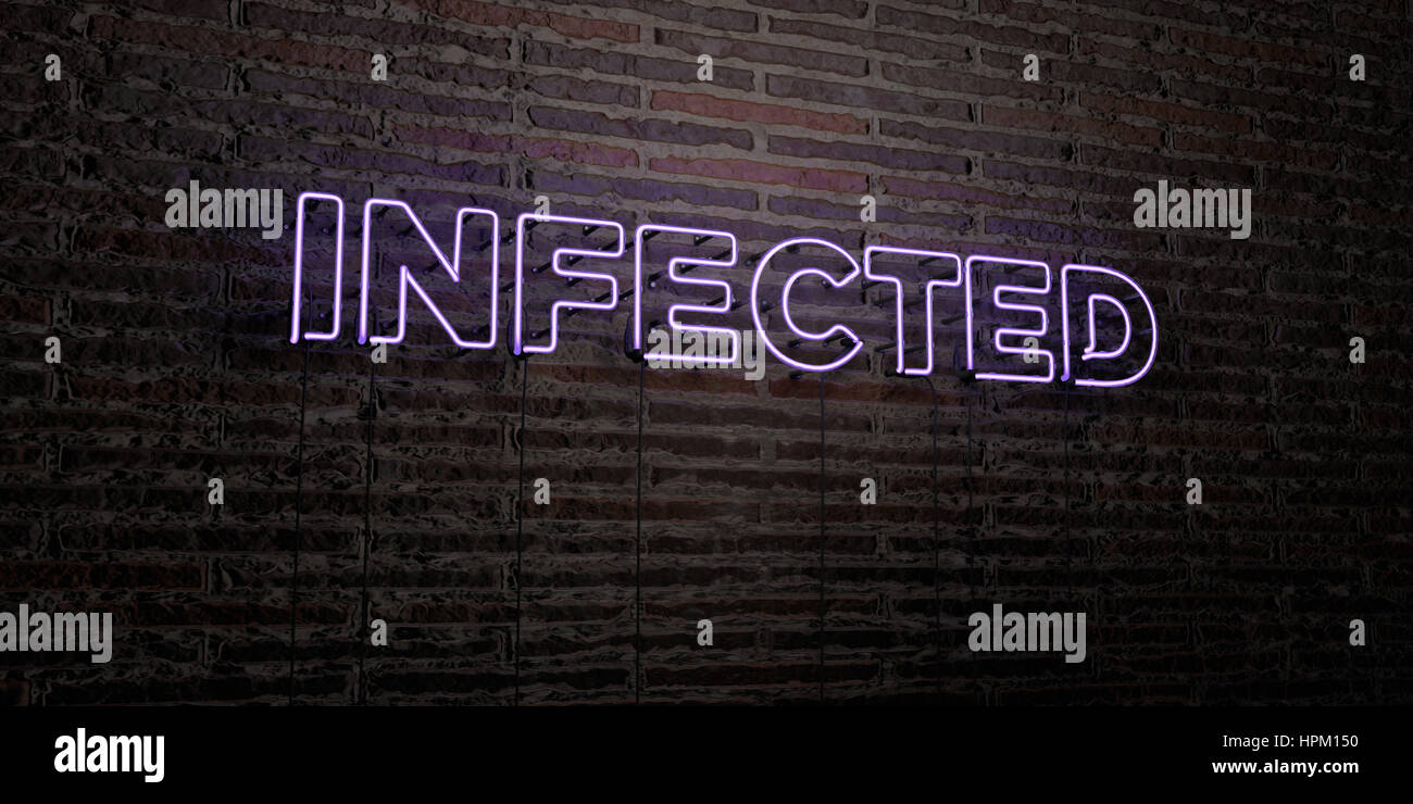 INFECTED -Realistic Neon Sign on Brick Wall background - 3D rendered ...
