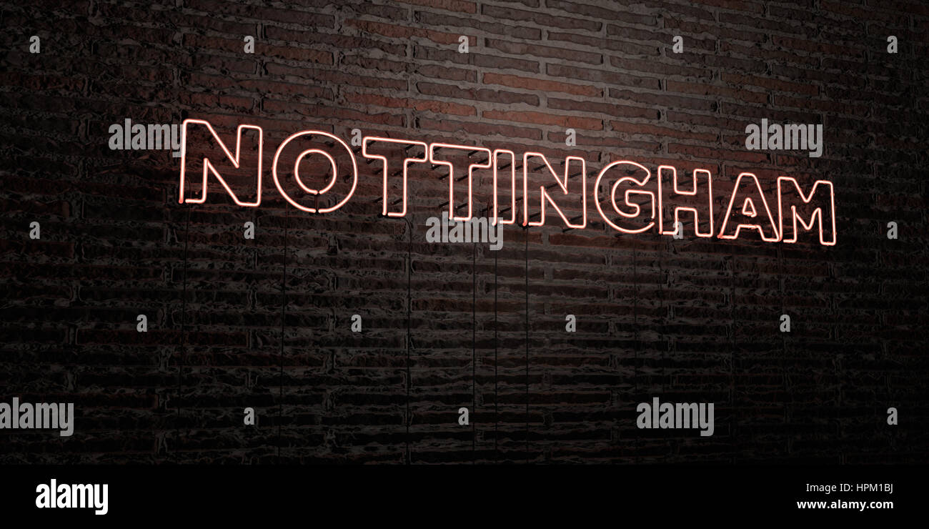 NOTTINGHAM -Realistic Neon Sign on Brick Wall background - 3D rendered ...