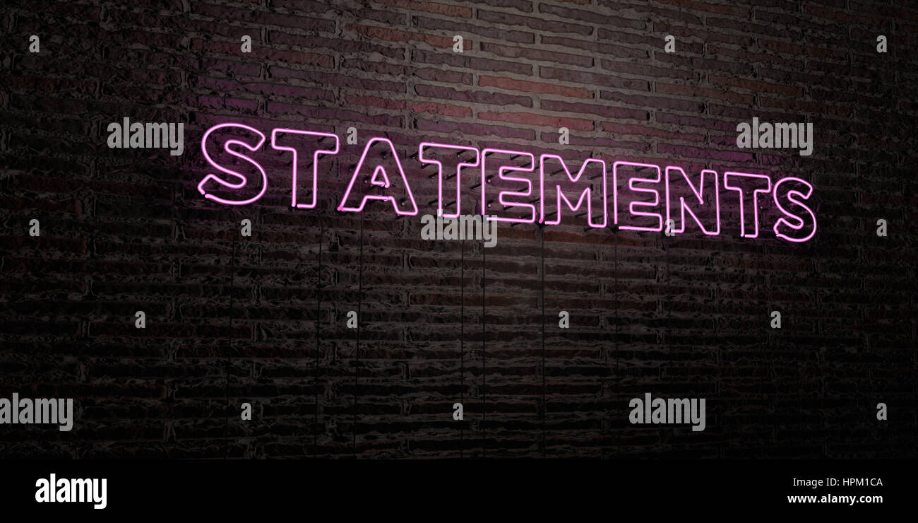 STATEMENTS -Realistic Neon Sign on Brick Wall background - 3D rendered ...