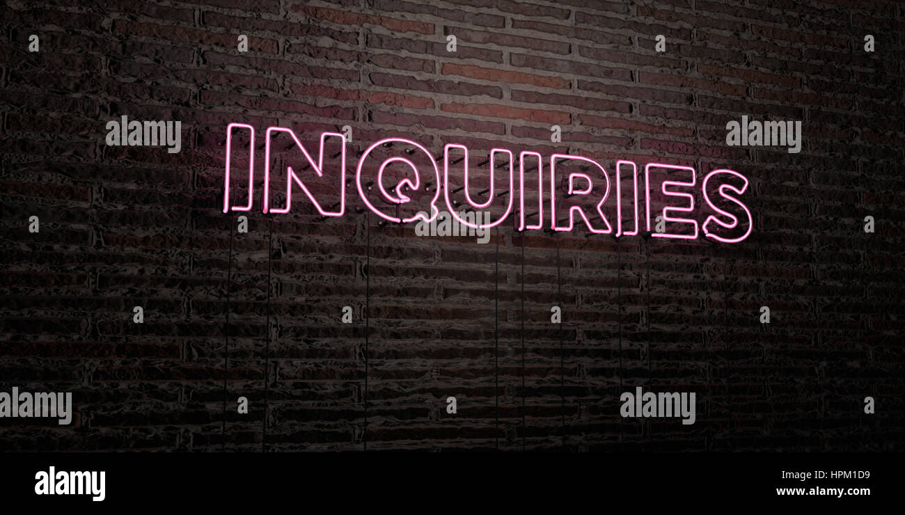 INQUIRIES -Realistic Neon Sign on Brick Wall background - 3D rendered ...