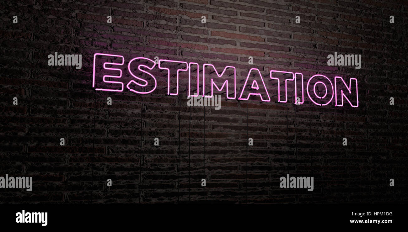 ESTIMATION -Realistic Neon Sign on Brick Wall background - 3D rendered ...
