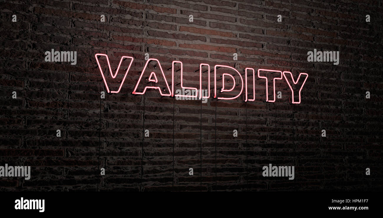 VALIDITY -Realistic Neon Sign on Brick Wall background - 3D rendered ...